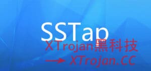SSTap 使用教程 - XTrojan黑科技
